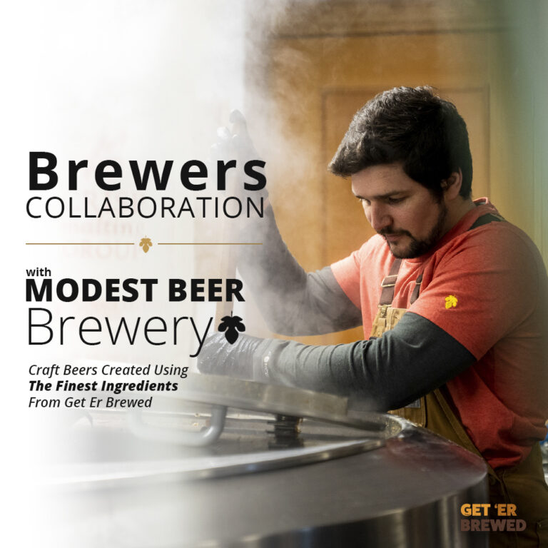 Collaboration Brew with Modest Beer - Get Er Brewed Blog